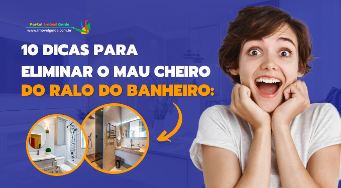 10 Dicas para Eliminar o Mau Cheiro do Ralo do Banheiro: | Imóvel Guide