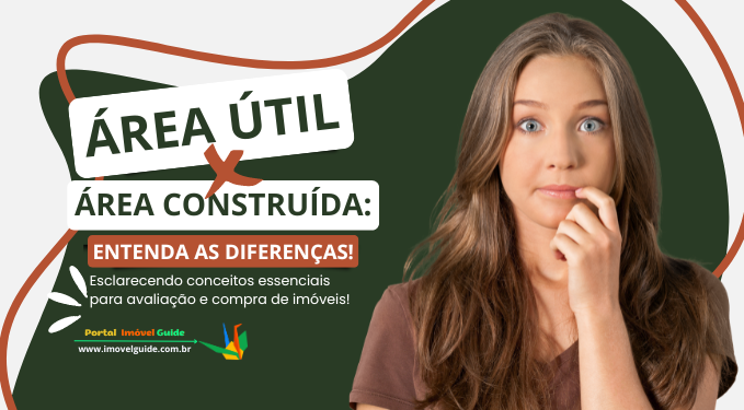 Área Útil X Área Construída: Entenda As Diferenças! | Imóvel Guide