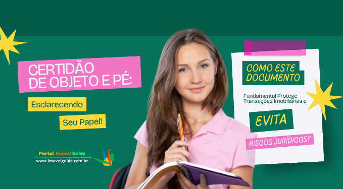 Certidão de Objeto e Pé: Esclarecendo Seu Papel! | Imóvel Guide