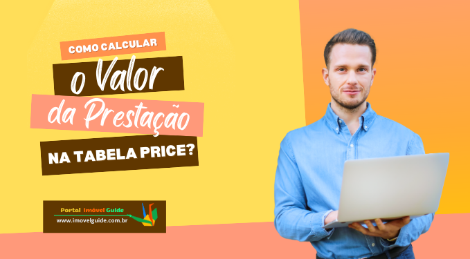 Como Calcular o Valor da Prestação na Tabela Price? | Imóvel Guide