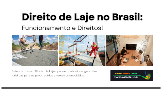 Direito de Laje no Brasil: Funcionamento e Direitos! | Imóvel Guide