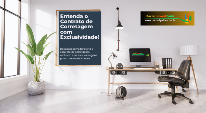 Entenda o Contrato de Corretagem com Exclusividade! | Imóvel Guide