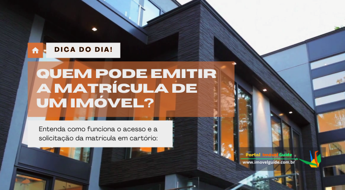 Quem Pode Emitir a Matrícula de um Imóvel? - Imóvel Guide