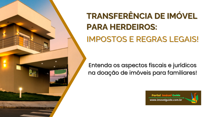 Transferência de Imóvel para Herdeiros: | Imóvel Guide